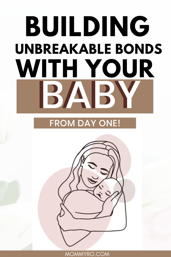 Bonding With Your Baby: Building Strong Connection from Day One
