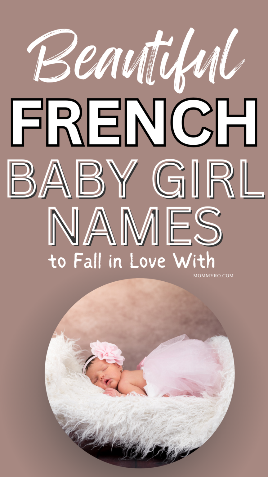 55+French Baby Girl Names That Deserve a Spot on Your List