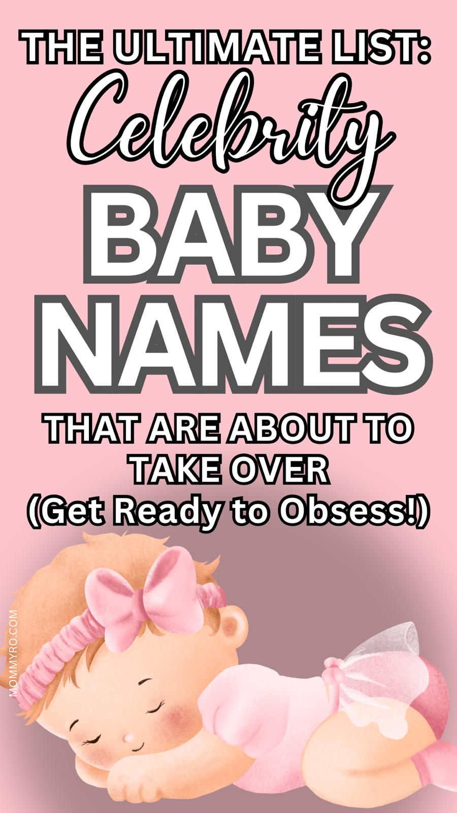 65 Celebrity Baby Names That Are Totally On-Trend!