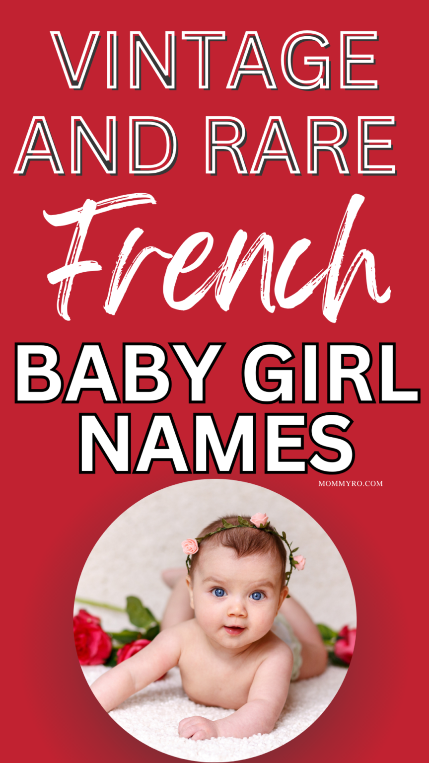 55+French Baby Girl Names That Deserve a Spot on Your List