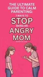 From Angry Mom to Calm Parent: My Transformation